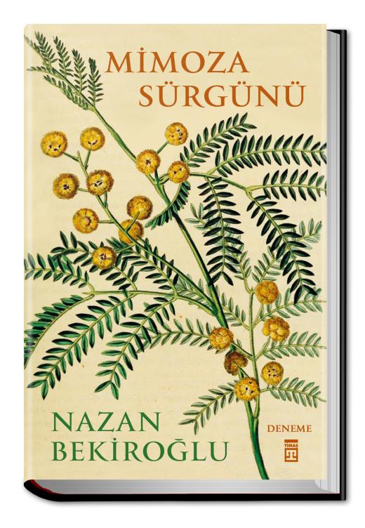 Mimoza Sürgünü (Bez Ciltli) - Timaş Yayınları